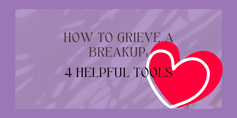 How to grieve a breakup: 4 helpful tools