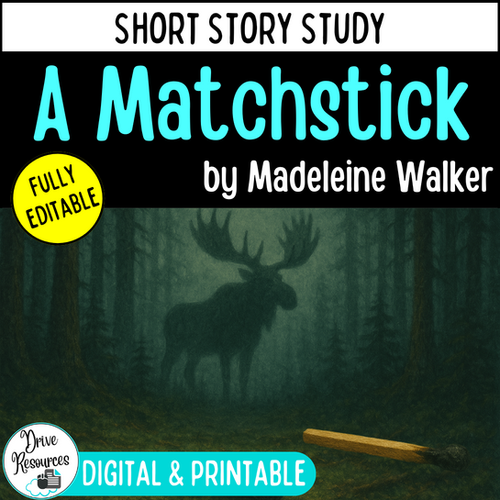 Short Story Study - A Matchstick by Madeleine Walker | Drive Resources