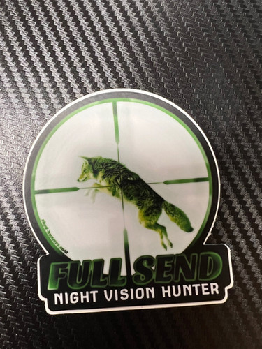 Full send night vision hunter sticker | Coyote Slayer Tools