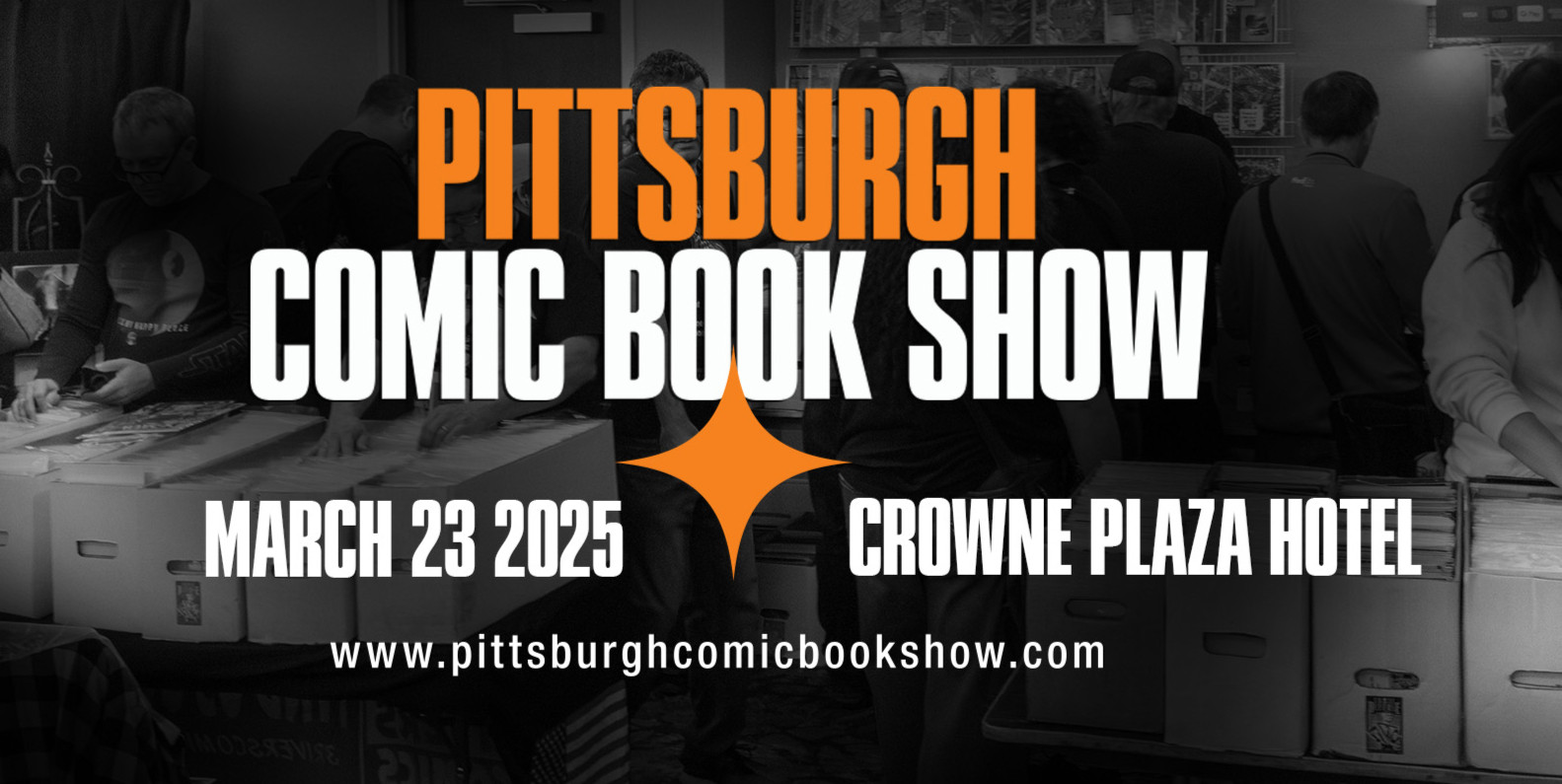 Pittsburgh Comic Book Show | March 23, 2025 | Your Comic Book Connection