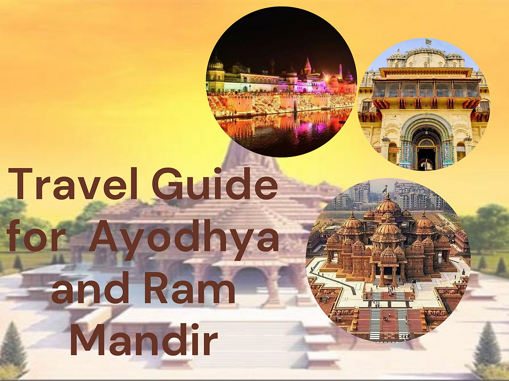 Travel Guide for Ayodhya and Ram Mandir