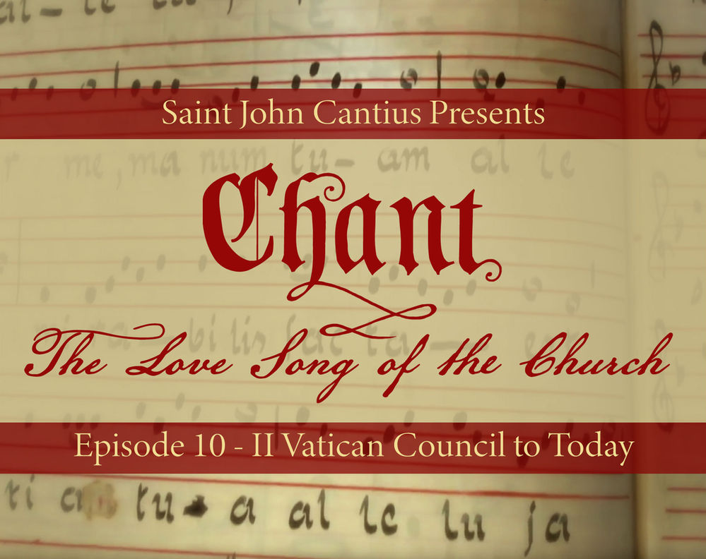 Chant: The Love Song of the Church