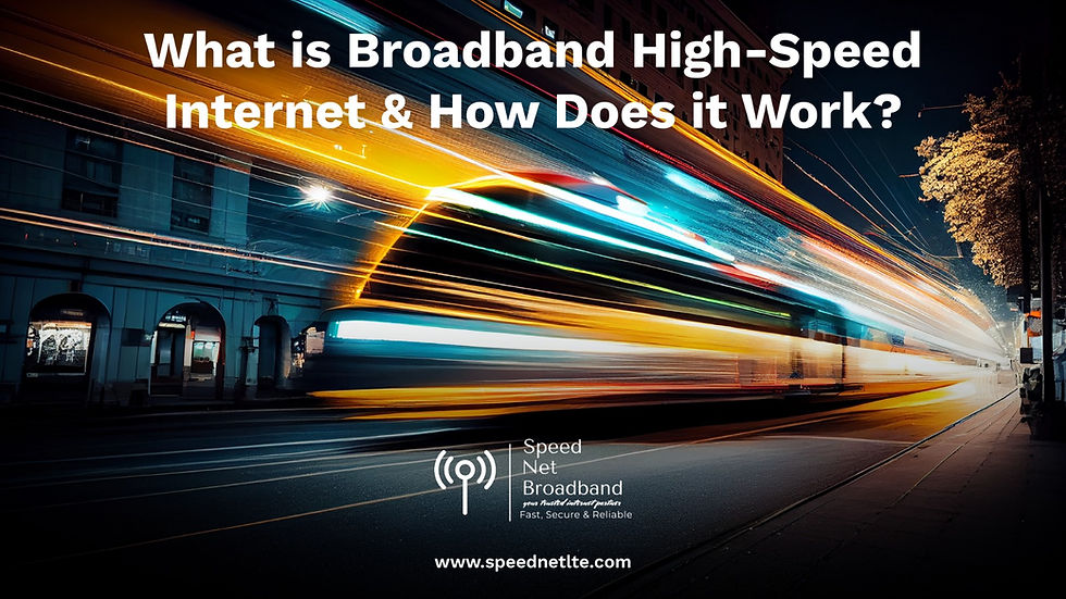 What is Broadband High-Speed Internet and How Does it Work?