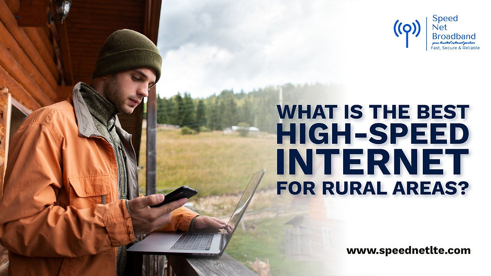 Best High-Speed Internet For Rural Areas | Speed Net