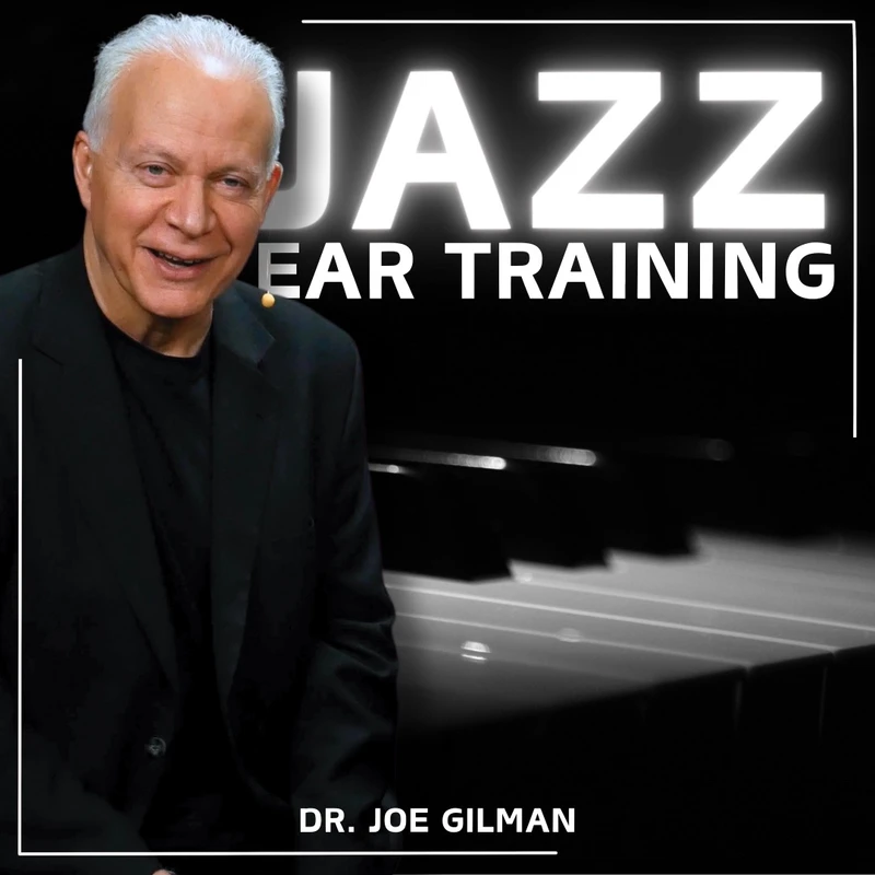 Jazz Ear Training with Dr. Joe Gilman | Jazz Lesson Videos