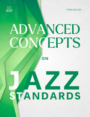 (Concert) Advanced Concepts on Jazz Standards | Jazz Lesson Videos