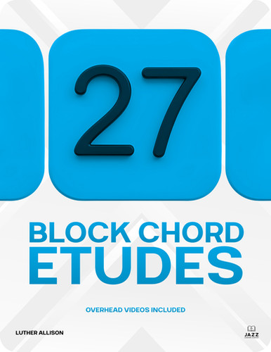 (Grand Staff) 27 Block Chord Etudes | Jazz Lesson Videos