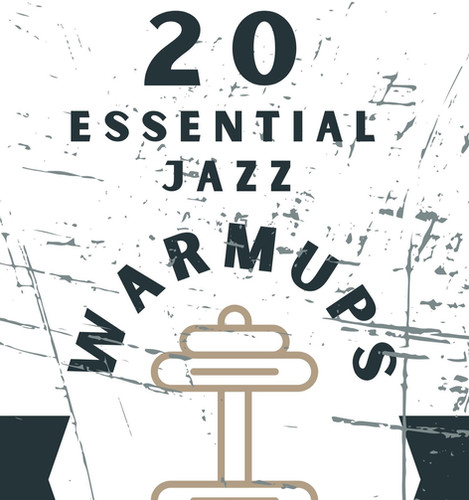 (Treble Clef) 20 Essential Jazz Warmups | Jazz Lesson Videos