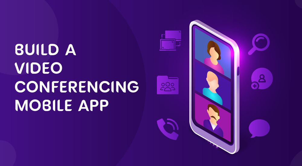 How Much Does it Cost to Build a Video Conferencing Mobile App – An ...