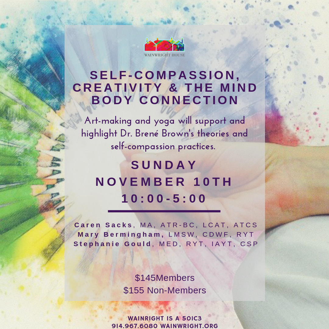 Self-Compassion, Creativity & the Mind-Body Connection | Wainwright House