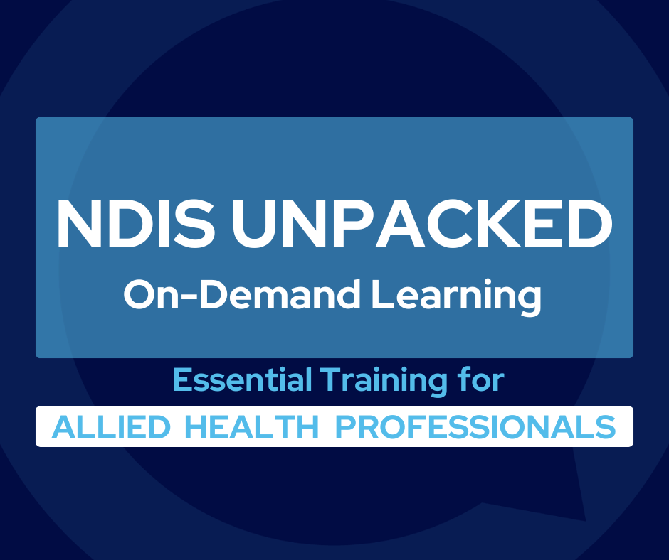 NDIS Unpacked: Essential Training for Allied Health Professionals ...