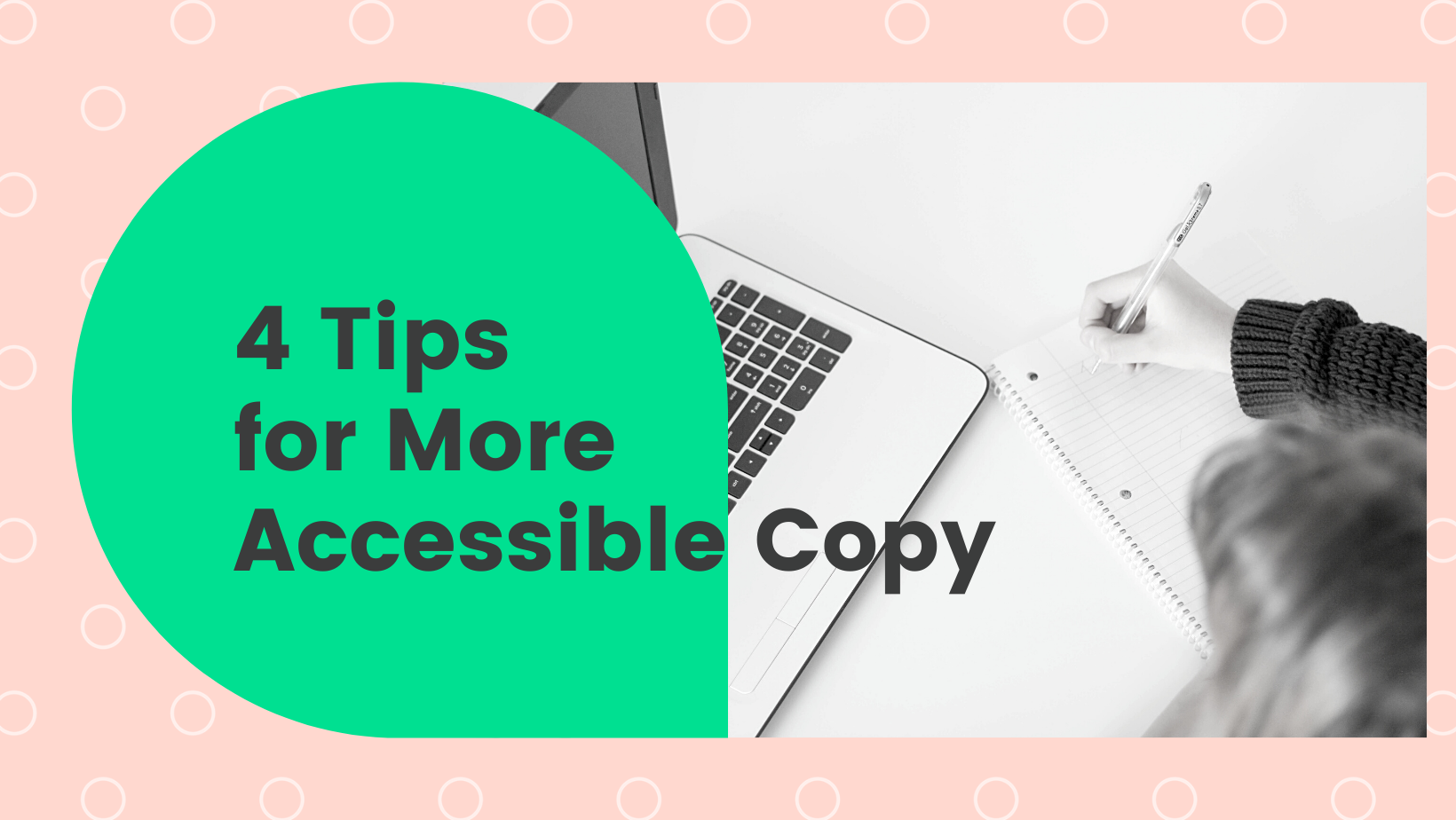 Four Tips for More Accessible Copy
