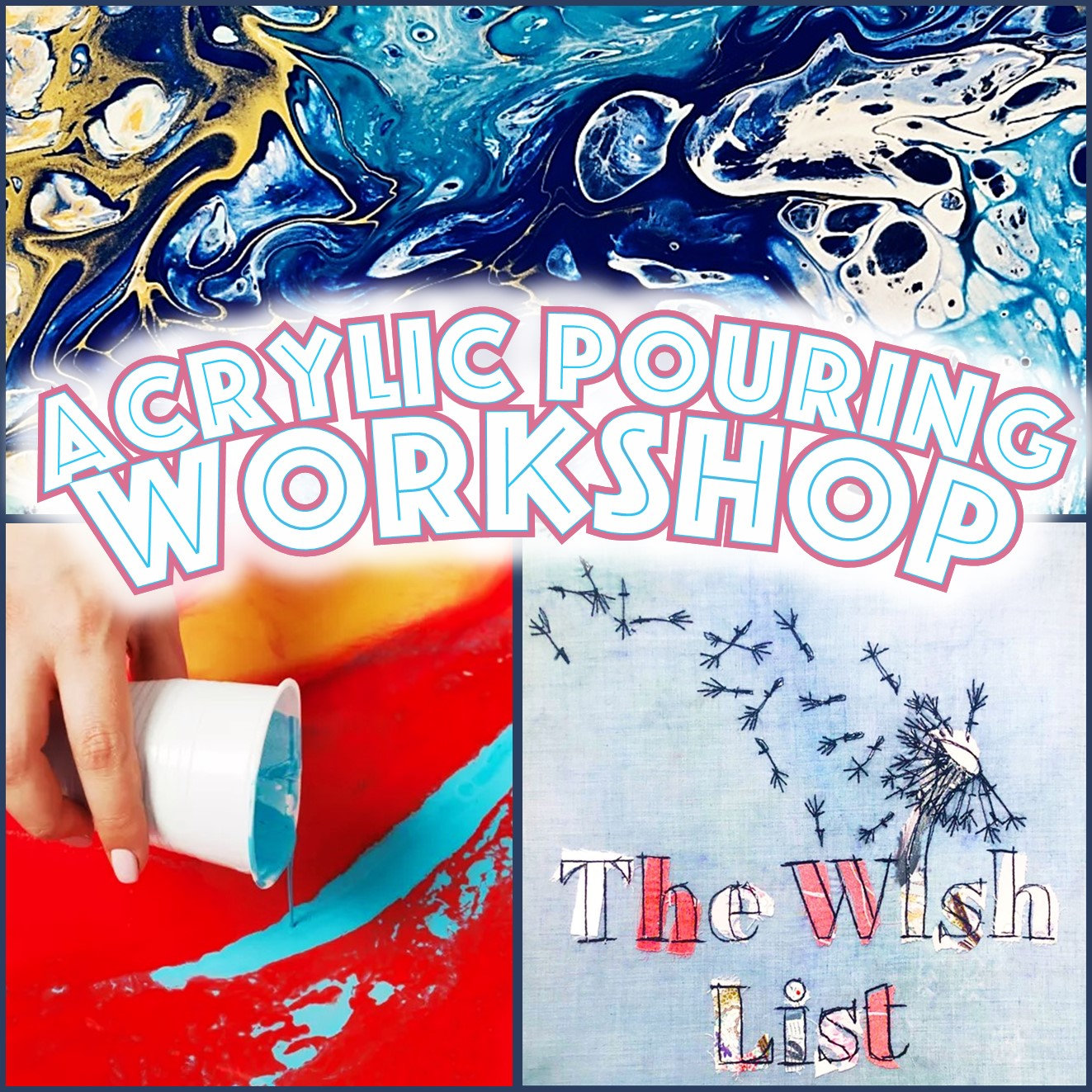 Acrylic Pouring Workshop | The Wish List