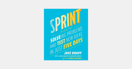 Sprint by Jake Knapp, John Zeratsky, Braden Kowitz | Kyiv UX