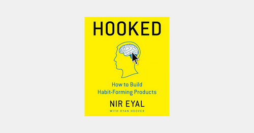 Hooked: How to Build Habit-Forming Products, – Nir Eyal | Kyiv UX