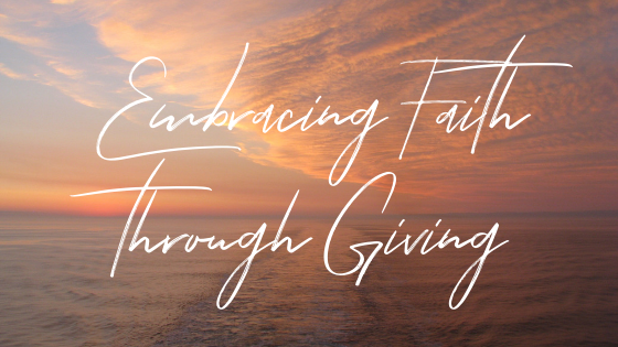 Embracing Faith Through Giving