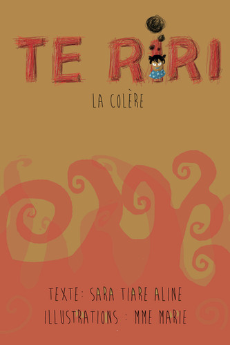 La colère: Te riri | Api Tahiti