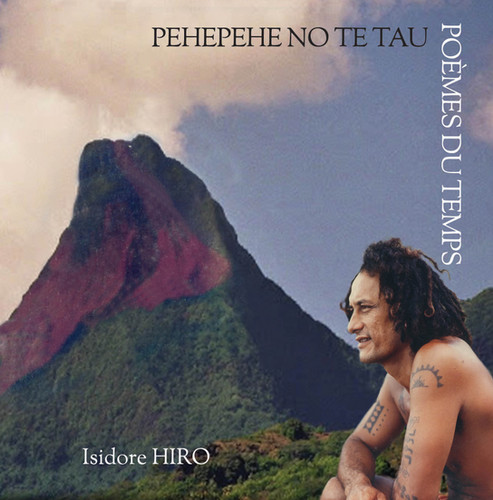 Pehepehe no te tau - Poèmes du temps | Api Tahiti