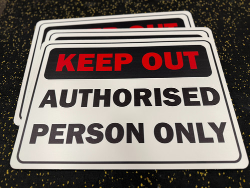 Warning Signs keep out authorised person only | SSS Media