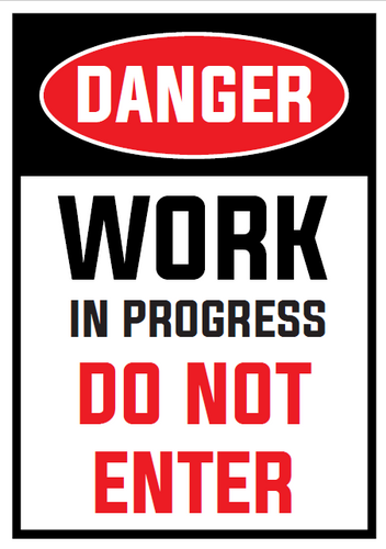 Danger Sign work in progress do not enter | SSS Media