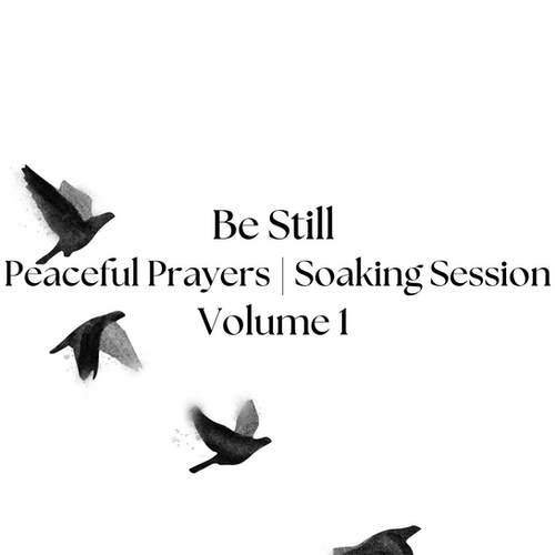 Be Still | Peaceful Prayers V. 1 | Gretchen Rodriguez