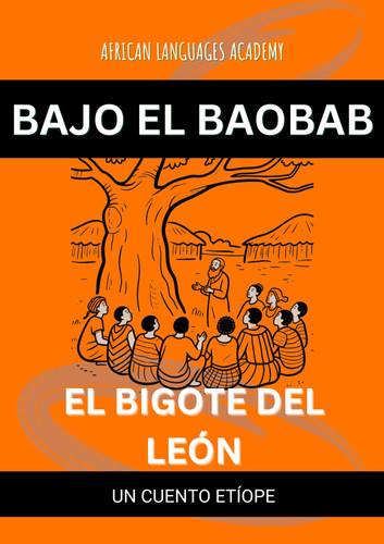 Bajo El Baobab - El Bigote Del Leon | Africanlanguagesacademy