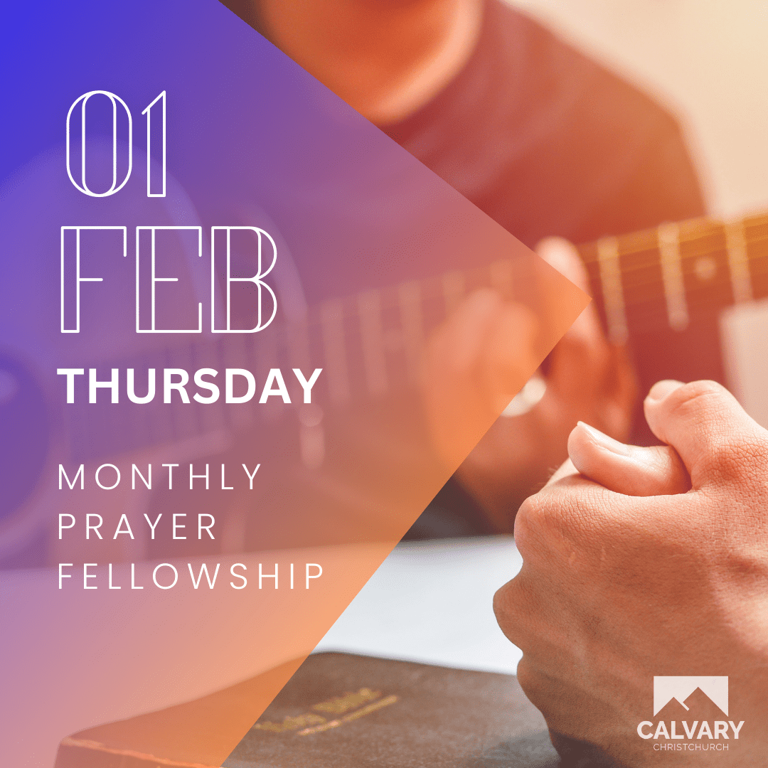 Monthly Prayer Fellowship | Calvary Christchurch