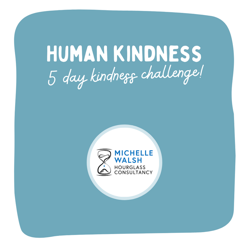 Human Kindness: 5 Day Kindness Challenge | HourglassConsultancy