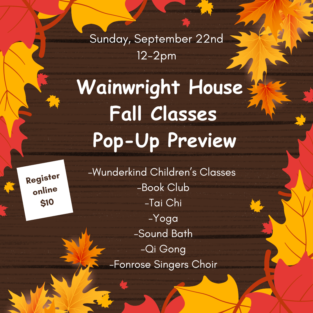Fall Classes: Pop-Up Preview | Wainwright House
