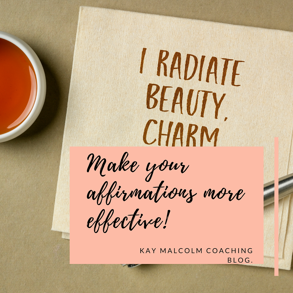 Your Quick Guide to Making Your Affirmations more Effective.