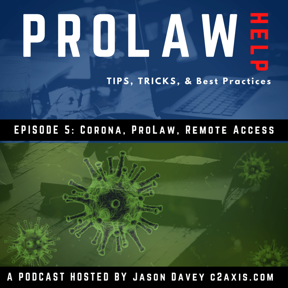 Corona Virus & ProLaw Remote Access Technologies