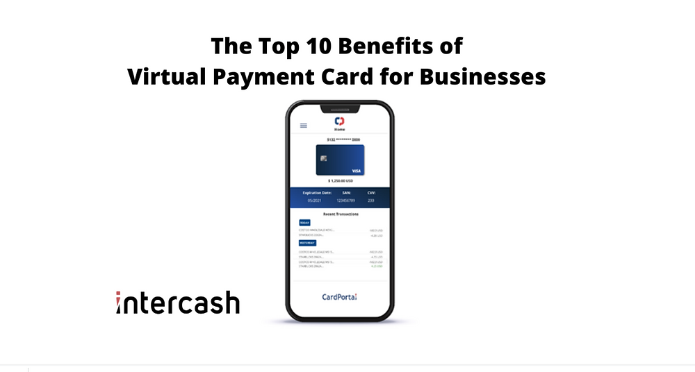 The Top 10 Benefits of Virtual Payment Cards for Businesses
