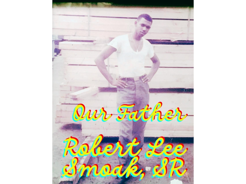 Our Father: Robert Lee Smoak Sr | Nathan's Ledger
