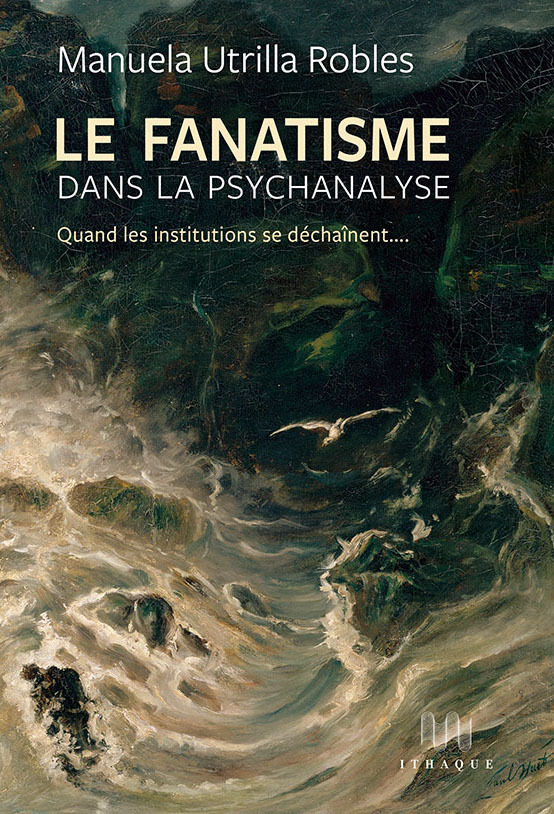 Le Fanatisme dans la psychanalyse | Editions d'Ithaque