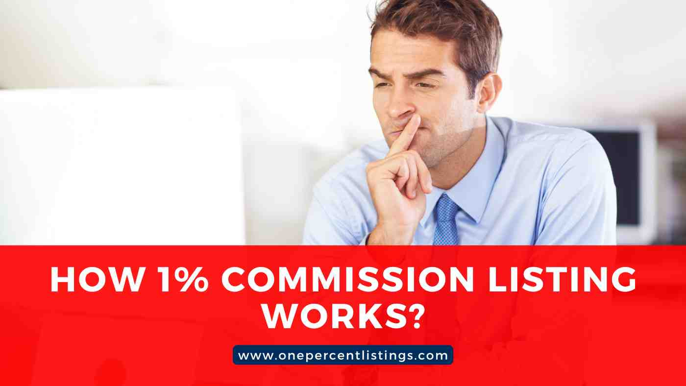 How 1% Commission Listing Works | One Percent Listing Group Inc.