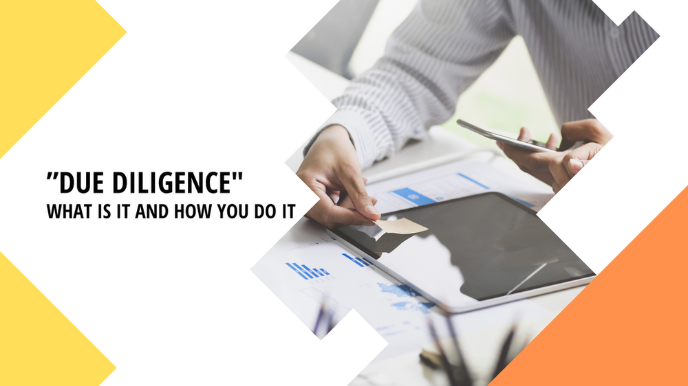 Due Diligence: What Is It and How You Do It