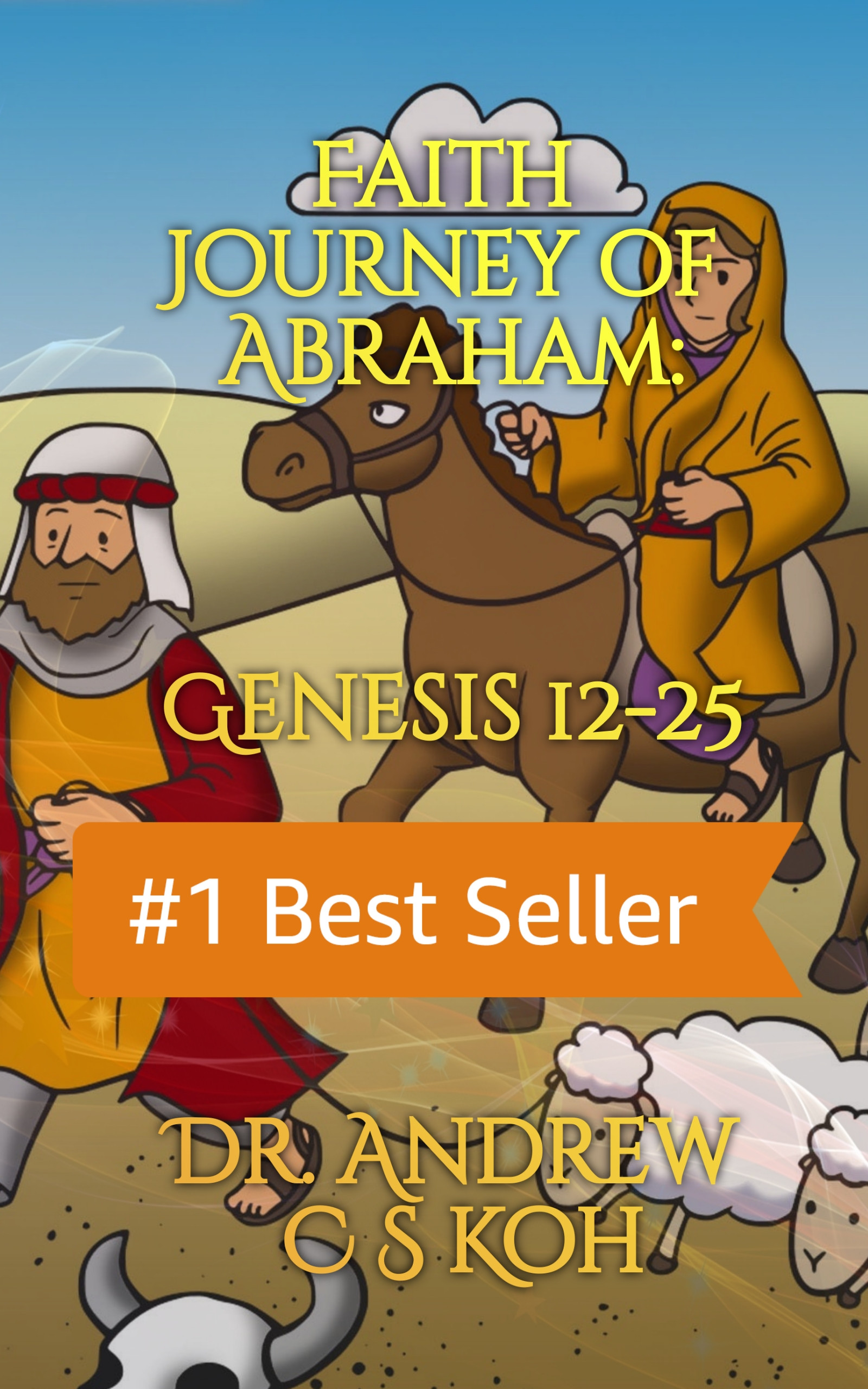 Faith Journey of AbrahamGenesis 12-25