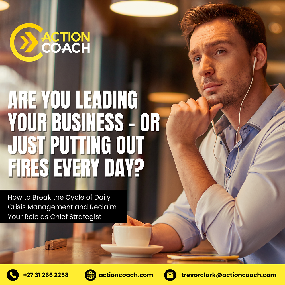 Are You Leading Your Business Forward or Just Firefighting Daily Tasks ...