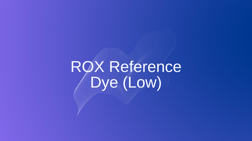 ROX Reference Dye (Low) | Signosis