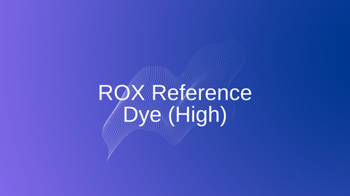 ROX Reference Dye (High) | Signosis