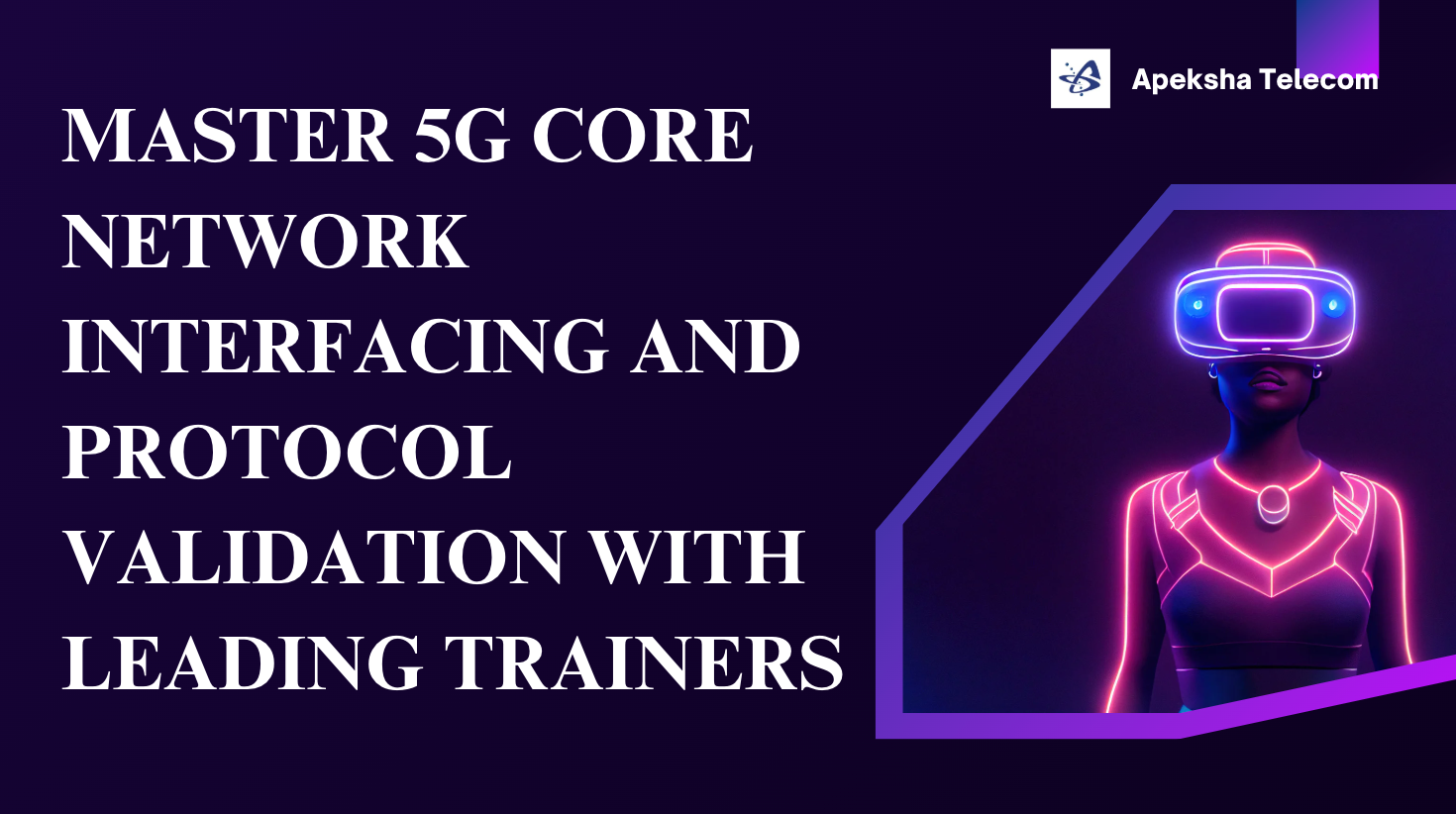 Master 5G Core Network Interfacing and Protocol Validation with Leading ...