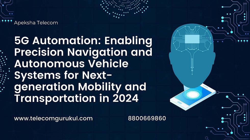 5G Automation: Enabling Precision Navigation and Autonomous Vehicle ...
