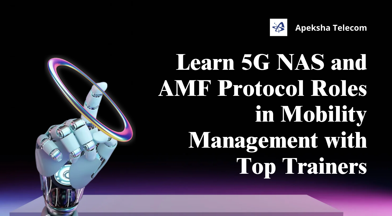 Learn 5G NAS and AMF Protocol Roles in Mobility Management with Top ...