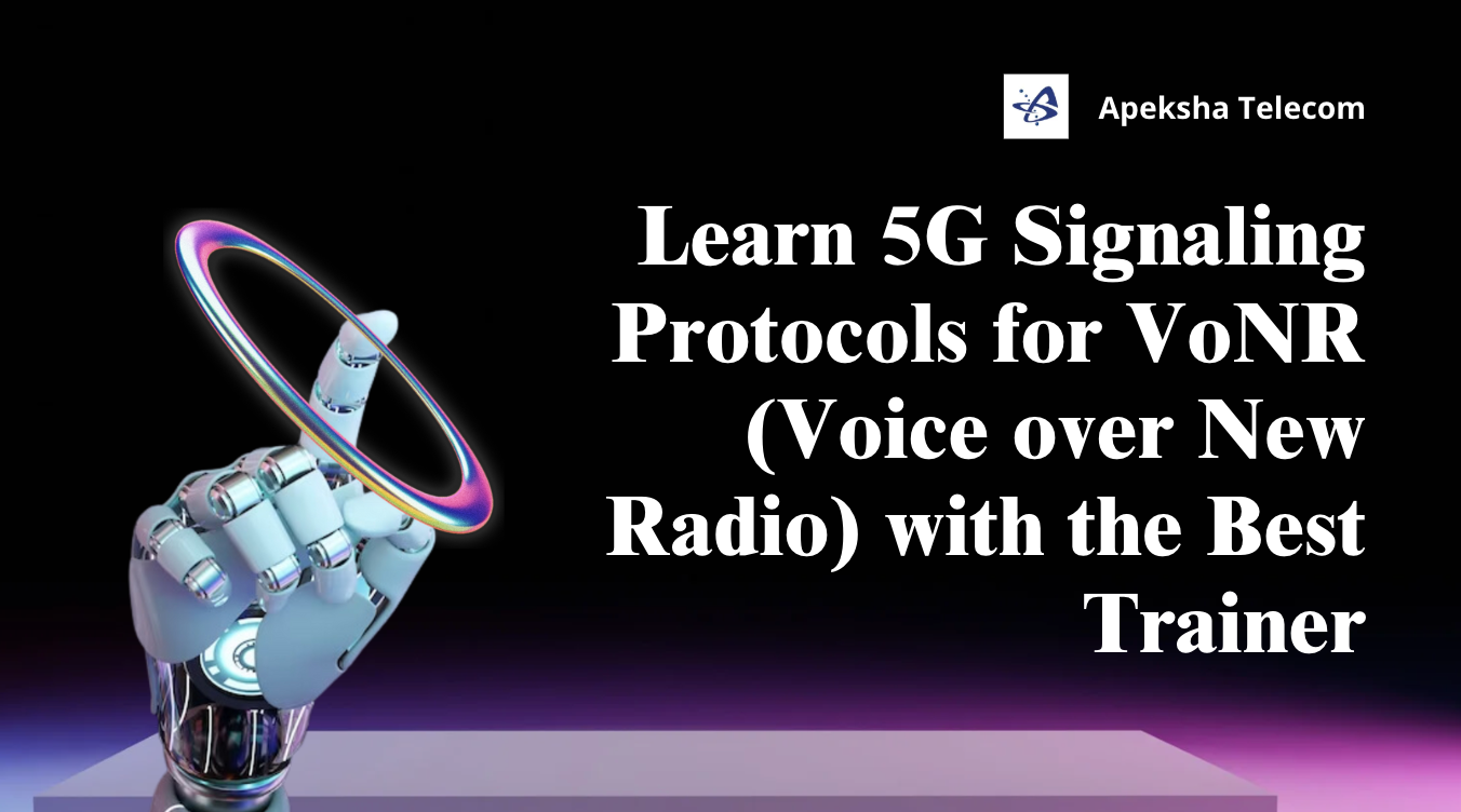 Learn 5G Signaling Protocols for VoNR (Voice over New Radio) with the ...