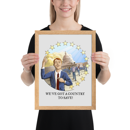 'We've Got A Country To Save' Framed Poster | EPOCHTV.SHOP