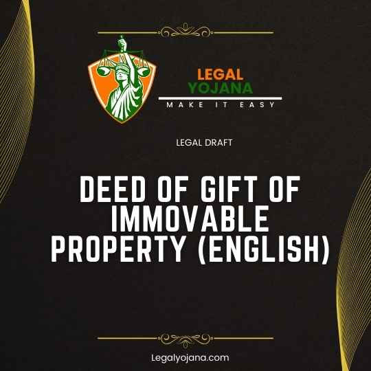 DRAFT OF DEED OF GIFT OF IMMOVABLE PROPERTY