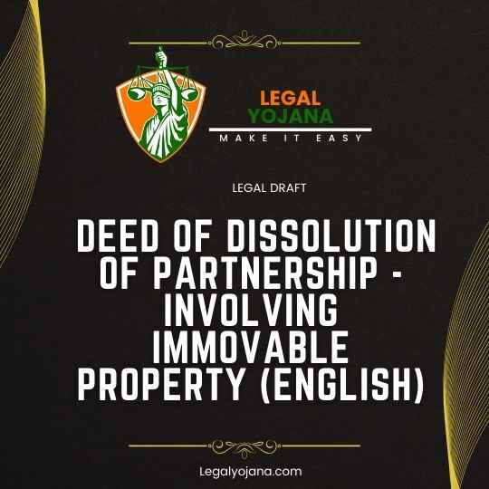 Deed of Dissolution of Partnership - Involving immovable property