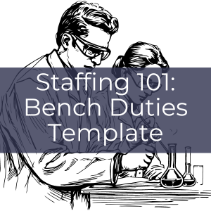 Staffing 101: Bench Duties Template | Medical Lab Experts