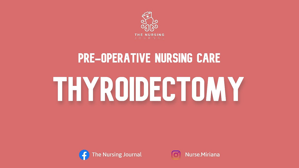 Thyroidectomy: Pre-Operative Nursing Care