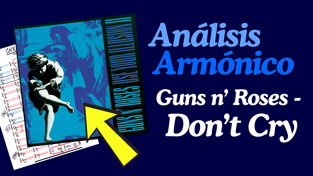 Análisis Armónico: Gn'R - Don't Cry